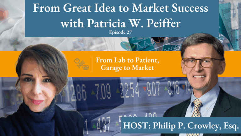 From Great Idea to Market Success with Patricia W. Peiffer - Crowley Law